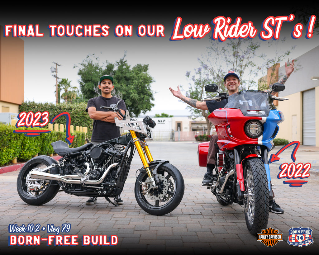 Final touches on our Low Rider ST's! Born-Free Build Week 10.2 - Vlog ...